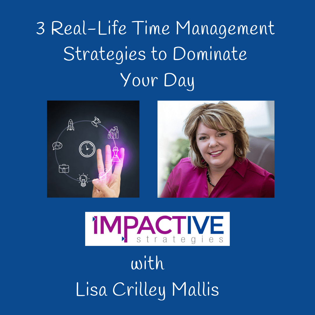 3 Real-Life Time Management Strategies Group - Impactive Strategies